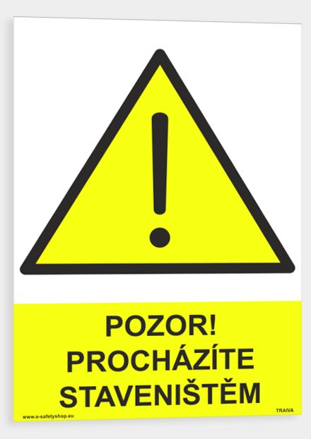 Pozor procházíte staveništěm - Verze: Plast 210 x 297 mm (A4) tl. 0.5 ...